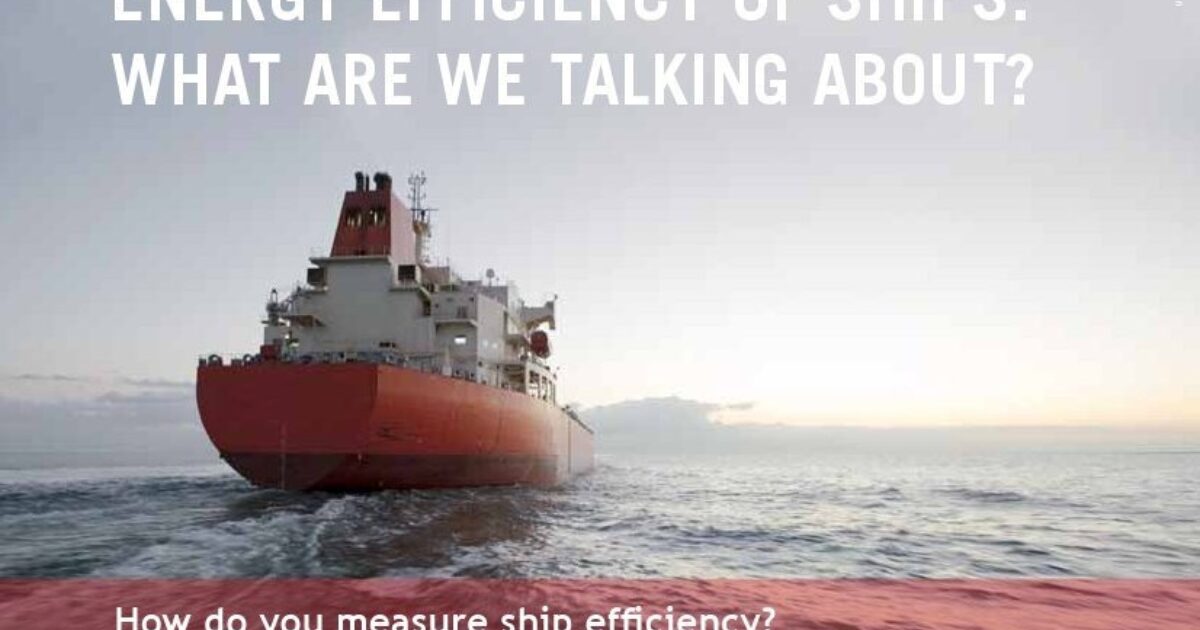 Energy efficiency of ships: what are we talking about? | T&E